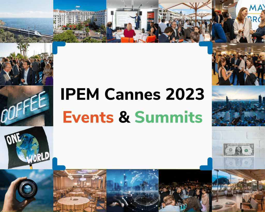 IPEM Cannes 2023 Events & Summits now released! Sign up on myIPEM