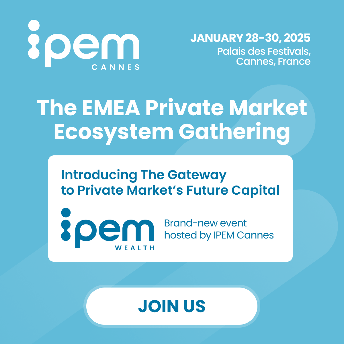 IPEM Cannes | Wealth 2025 - January, 28-30